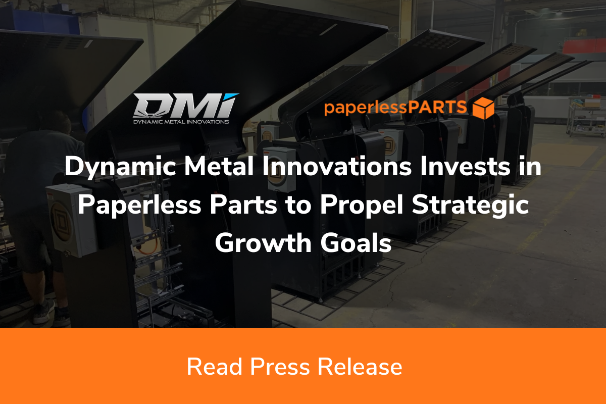 Dynamic Metal Innovations, LLC Invests in Paperless Parts to Propel ...