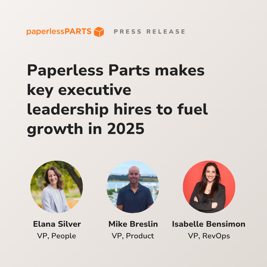 Paperless Parts Makes Key Executive Leadership Hires to Fuel Growth ...