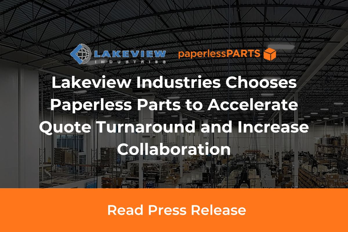 Lakeview Industries Chooses Paperless Parts to Accelerate Quote ...