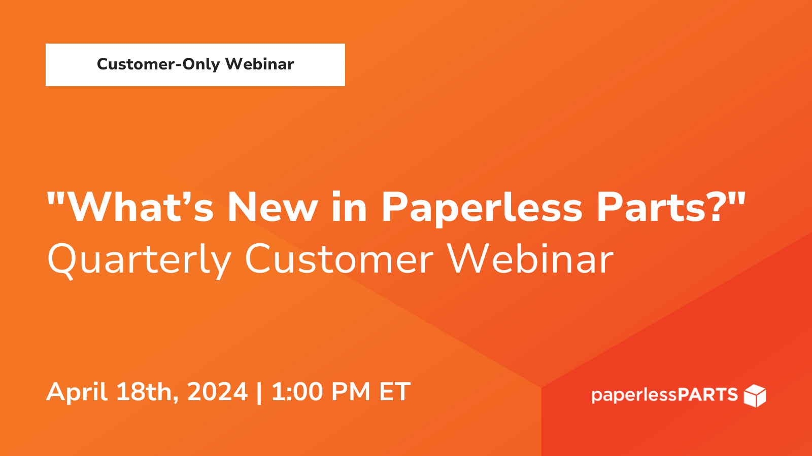 What’s New in Paperless Parts? Quarterly Customer Webinar - Q1 ...