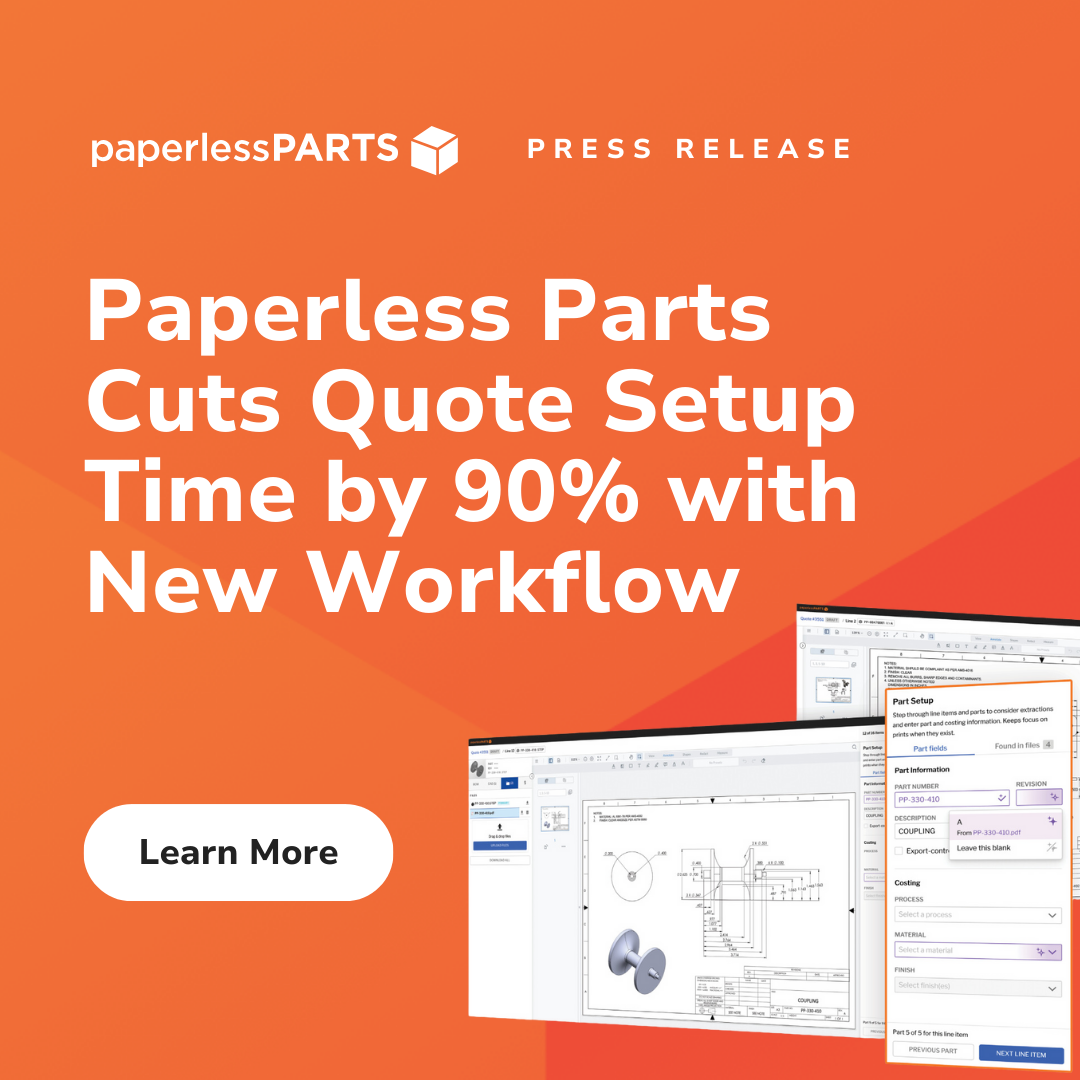 Paperless Parts Cuts Quote Setup Time by 90% with New AI-Supported Workflow | Paperless Parts