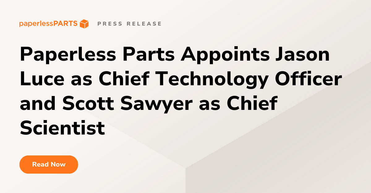 Paperless Parts Appoints Jason Luce as Chief Technology Officer and ...