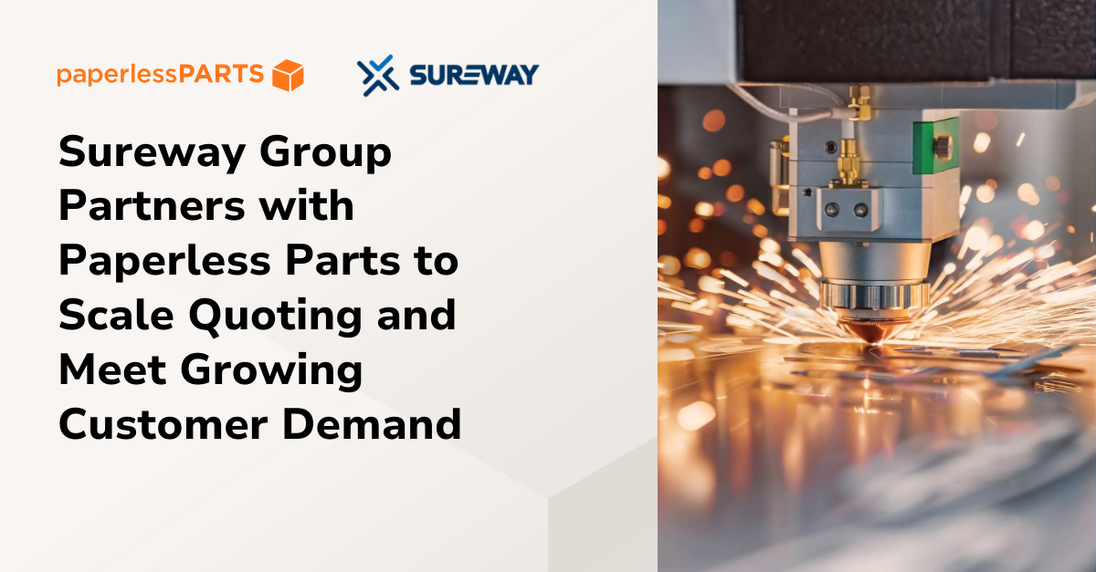 Sureway Group Partners with Paperless Parts to Scale Quoting and Meet ...